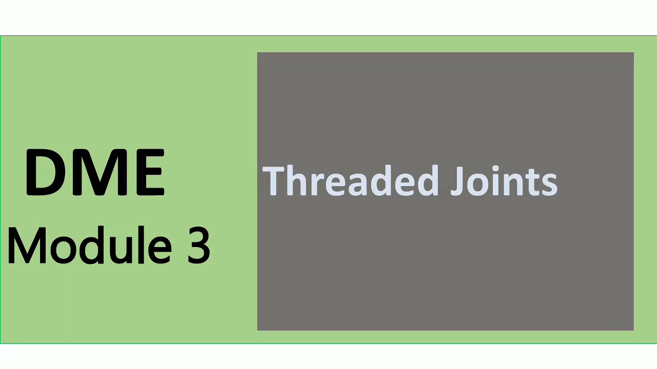 DME, module 3, threaded joints (14/12/2020) - YouTube