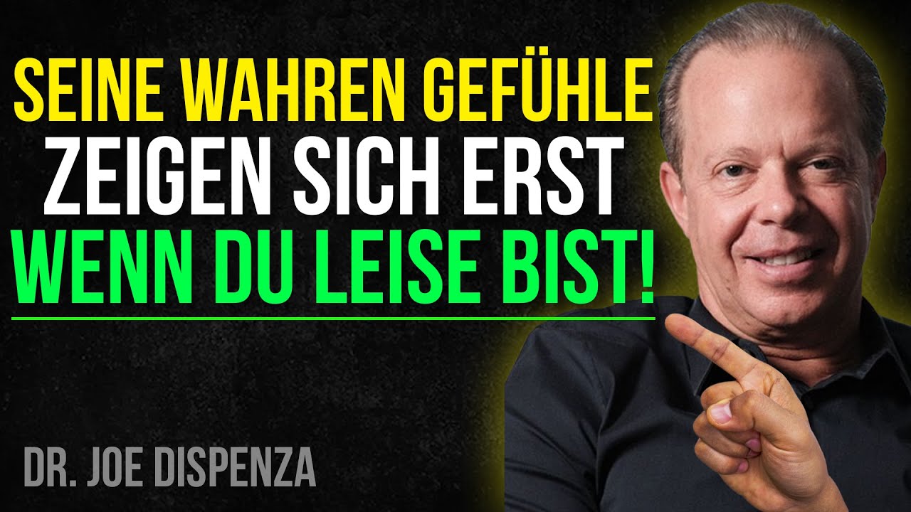 SEINE WAHREN GEFÜHLE ZEIGEN SICH ERST WENN DU LEISE BIST. Dr. Joe ...