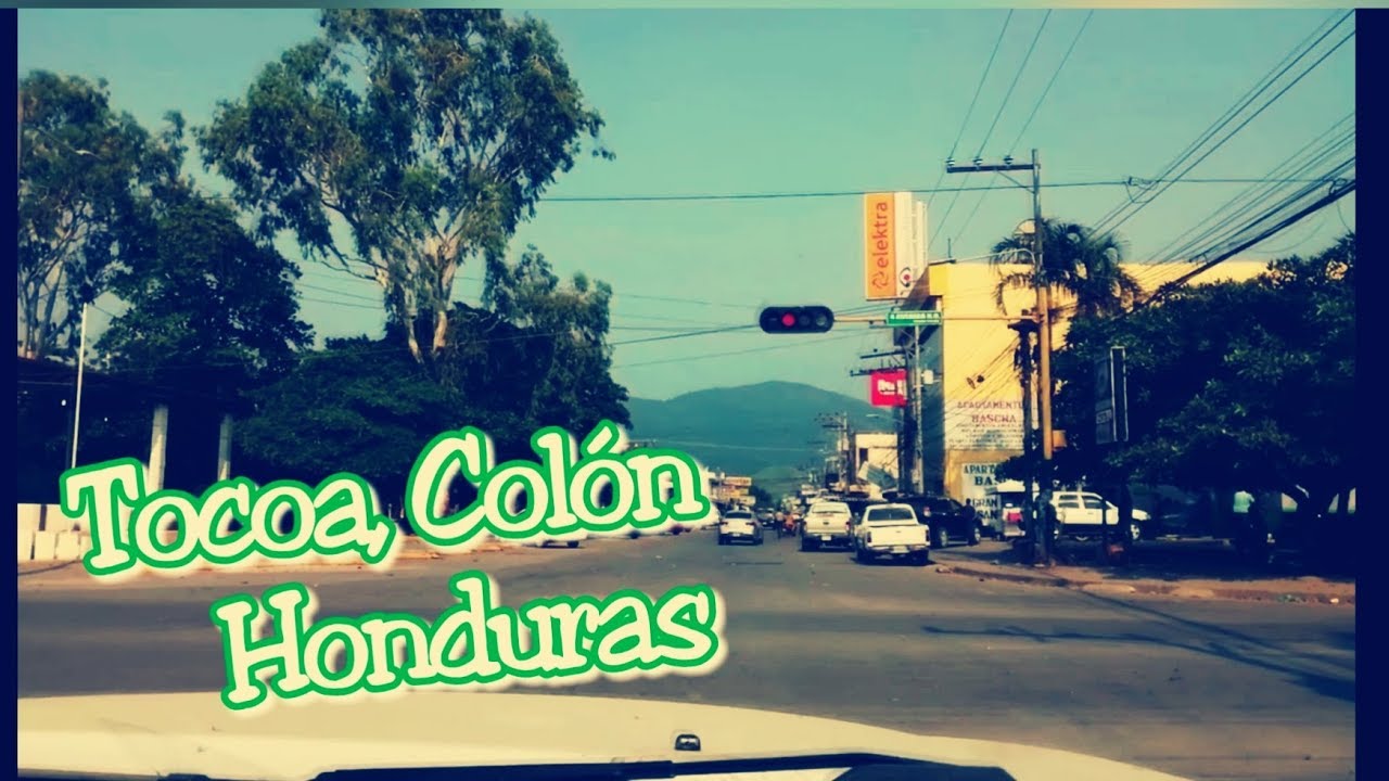 Tocoa, Colón, Honduras // Mayo 2020 - YouTube