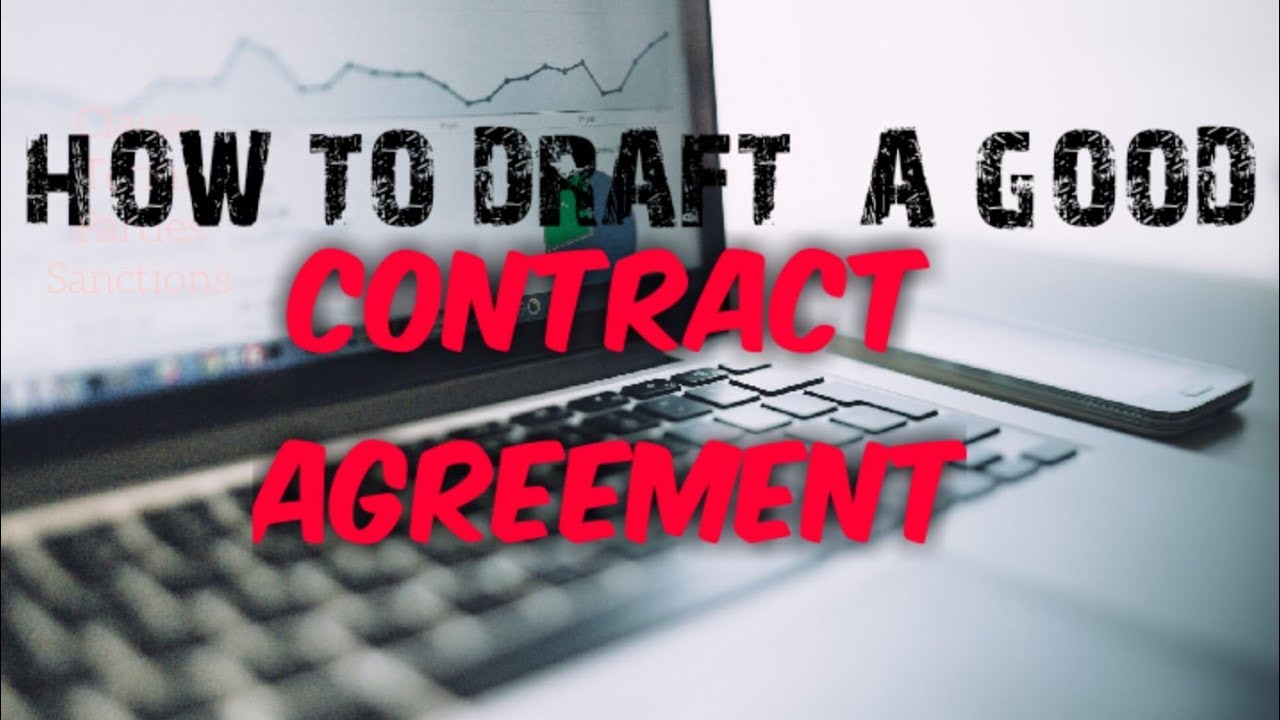 HOW TO DRAFT A GOOD CONTRACT AGREEMENT - YouTube
