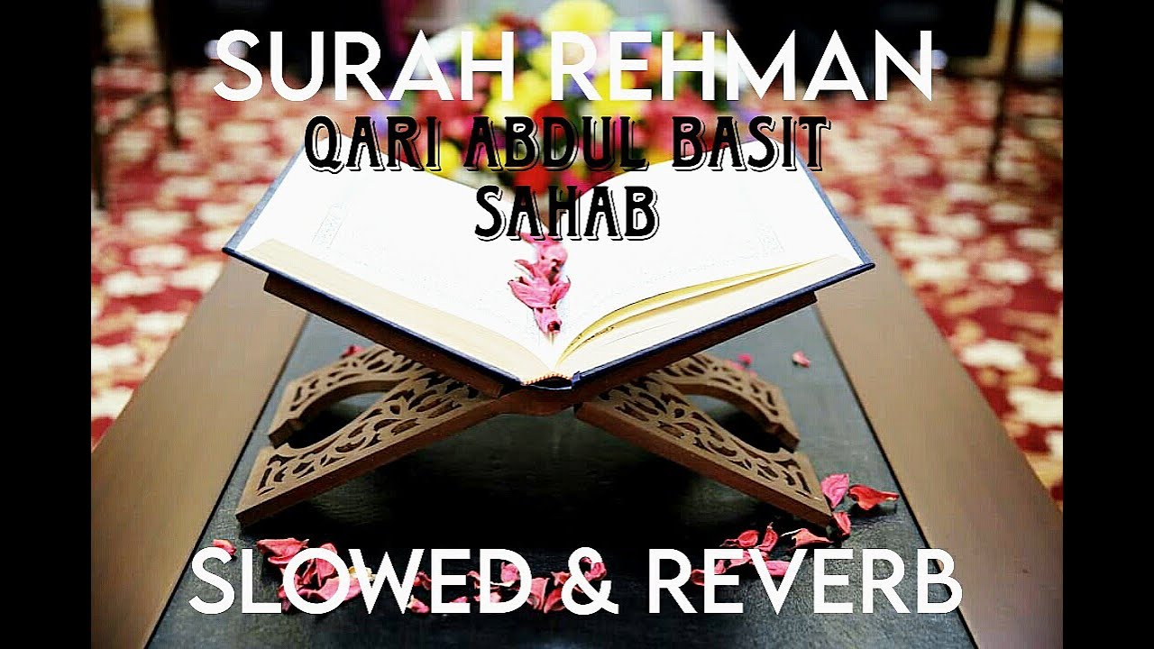 Surah REHMAN (QARI ABDUL BASIT) - YouTube