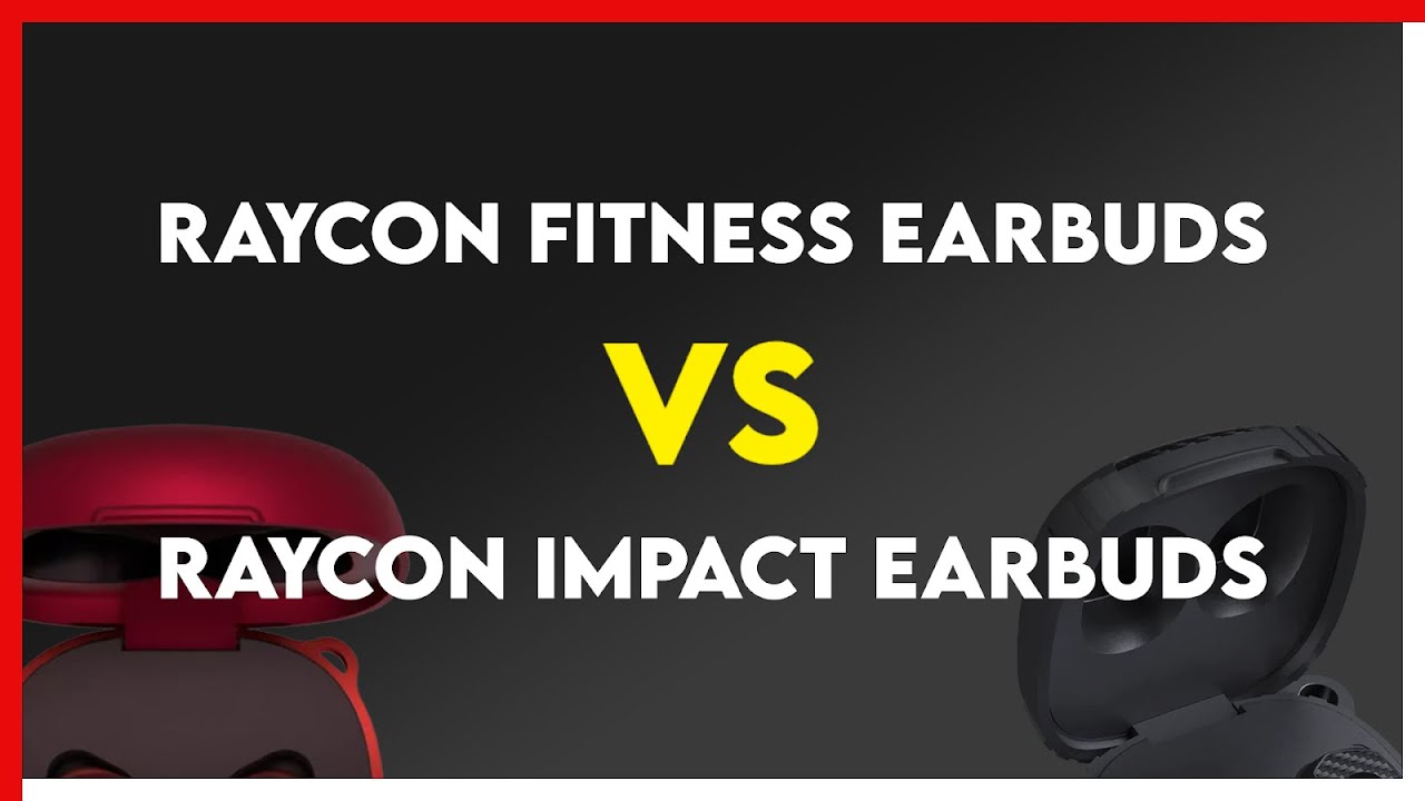 Raycon Fitness Earbuds vs Raycon Impact Earbuds Comparison - YouTube