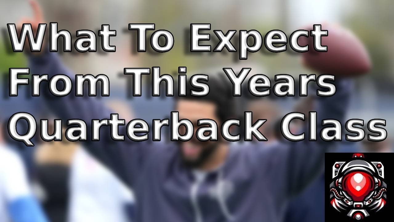 What To Expect Out Of The 2024 Quarterback Rookie Class - YouTube