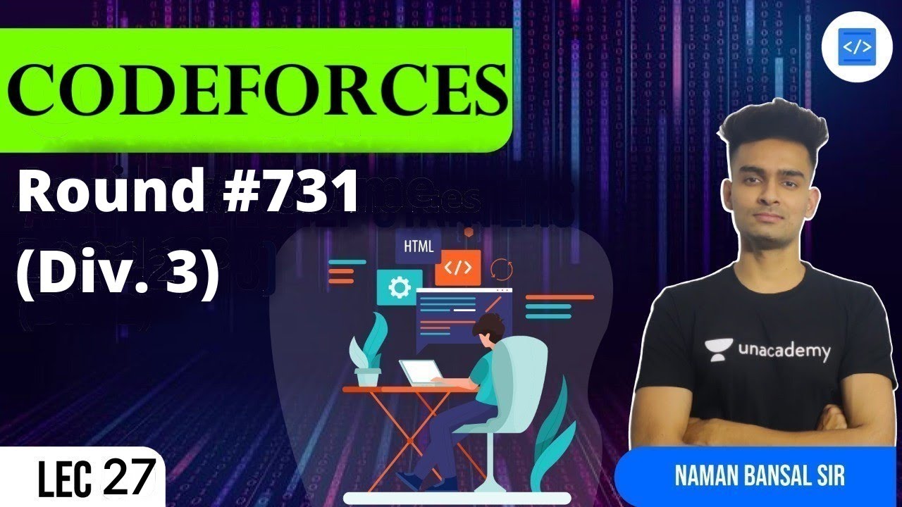 Codeforces Round 731 Div 3 L 27 Naman Bansal Youtube