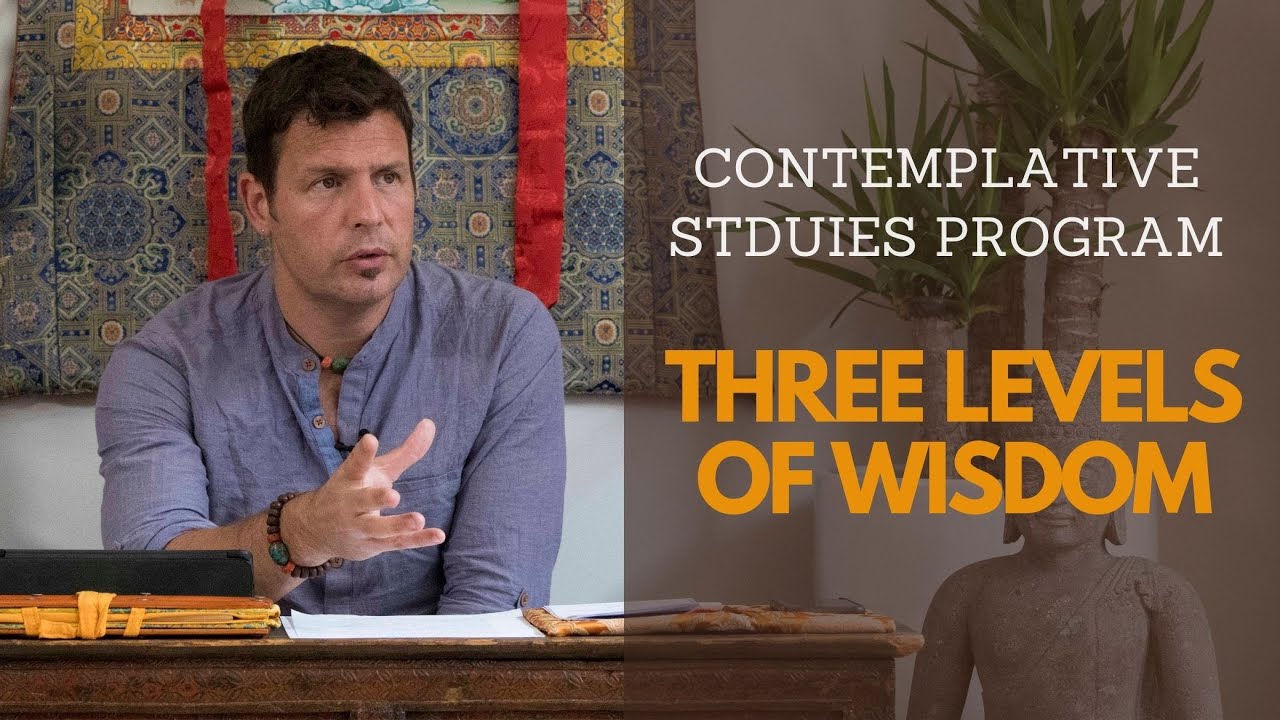 Three Levels of Wisdom | Tibetan Buddhism | Contemplative Studies ...