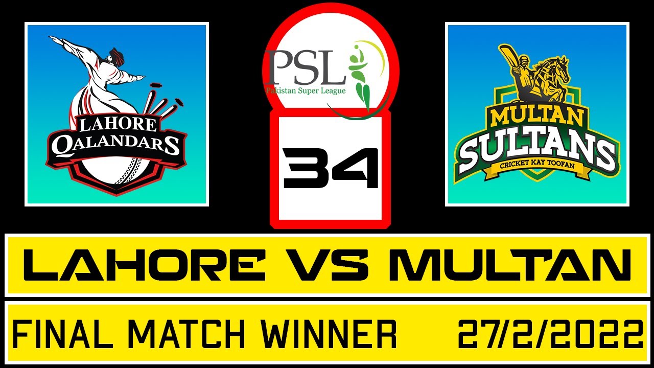 PSL 2022 LAHORE QALANDERS VS MULTAN SULTAN FINAL MATCH WINNER ...