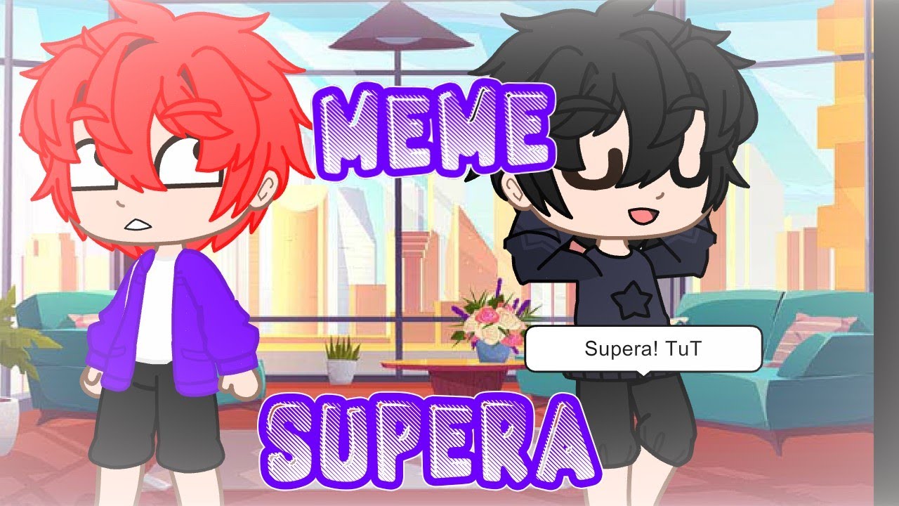 SUPERA MEME Gacha Club TOBI #GABRIELMRT1K - YouTube
