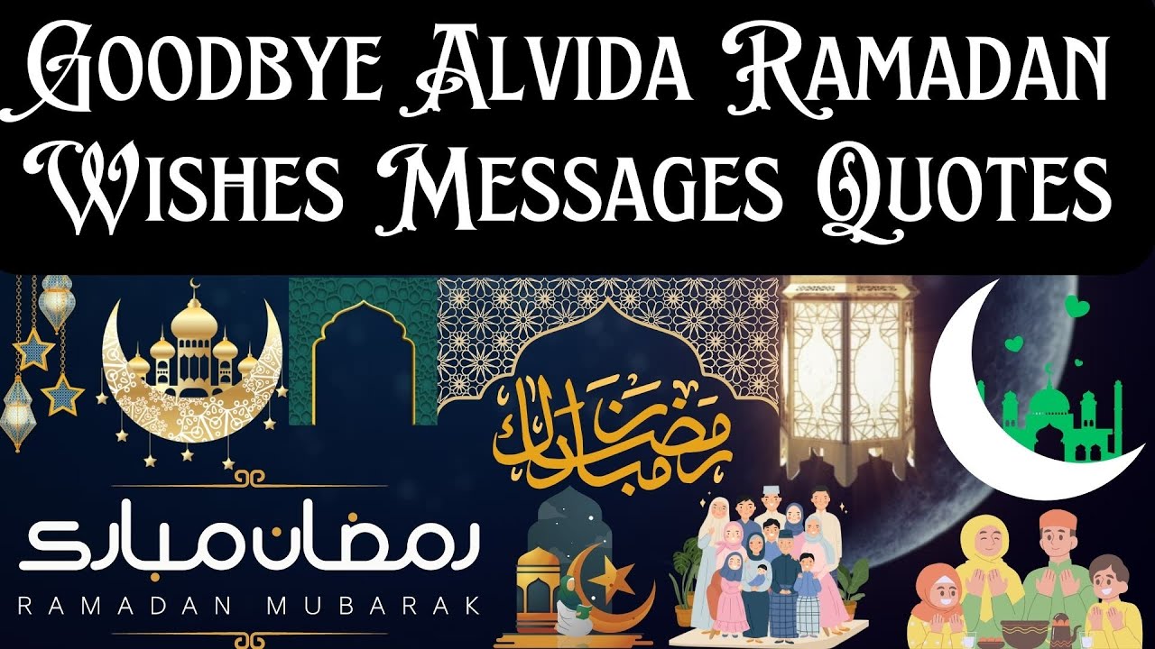 Goodbye Alvida Ramadan Wishes Messages Quotes For All Muslims | - YouTube