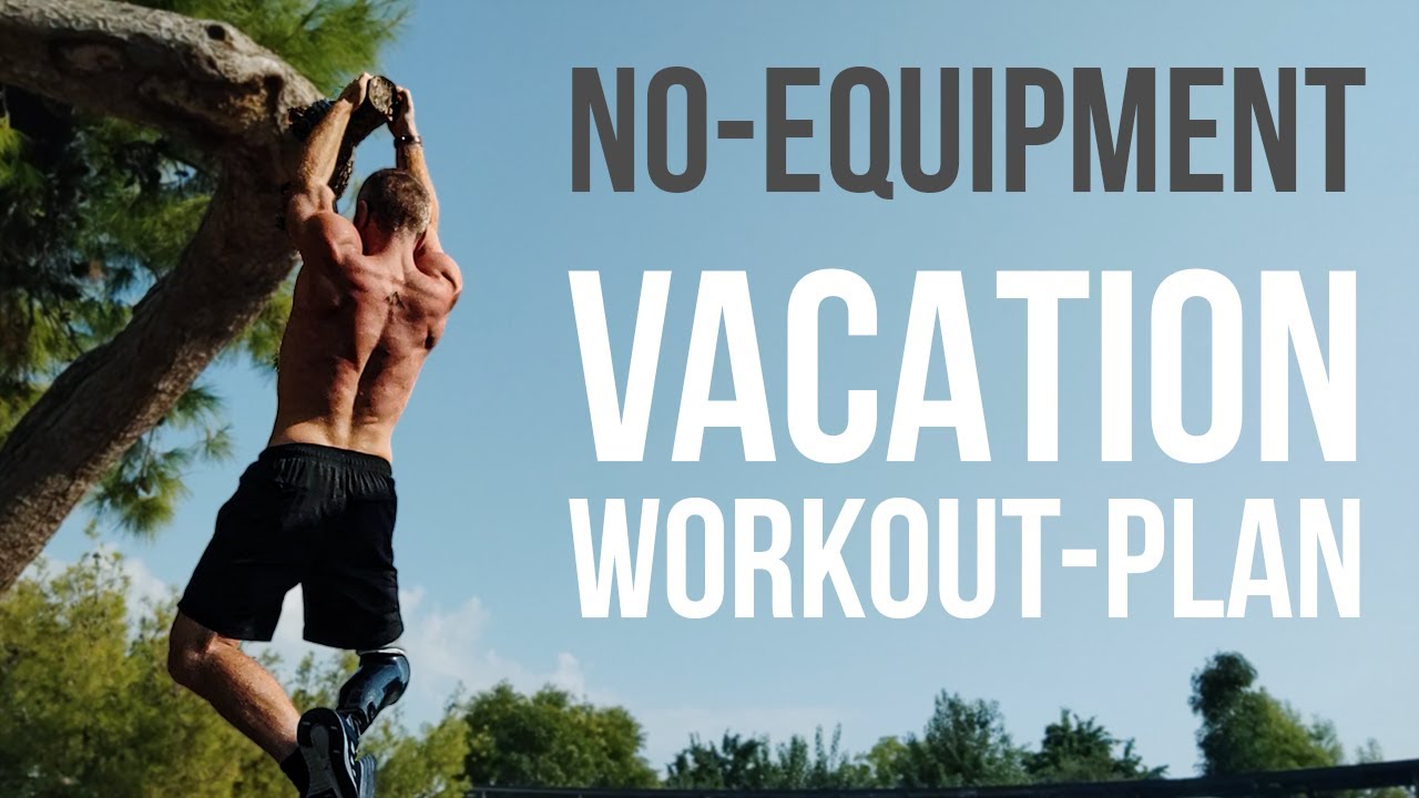 How to Work Out During Vacations (No-equipment Calisthenics Tutorial ...