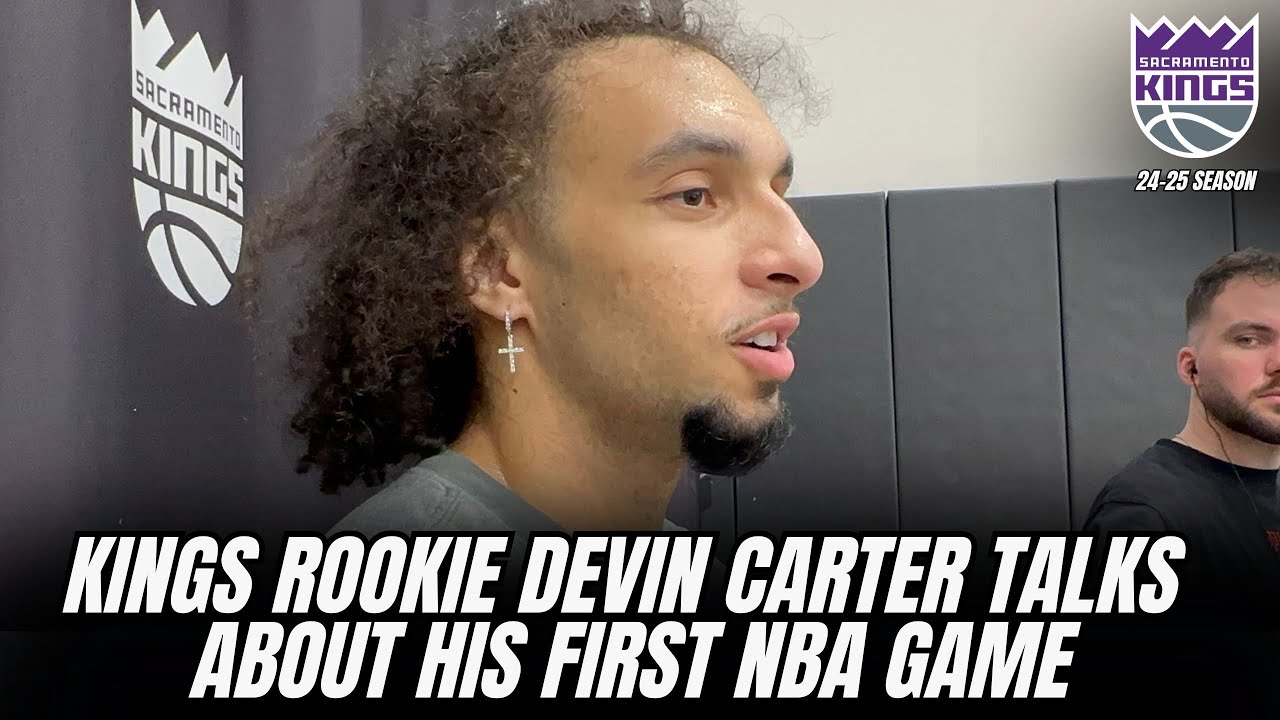 Kings rookie Devin Carter on his first NBA game - YouTube