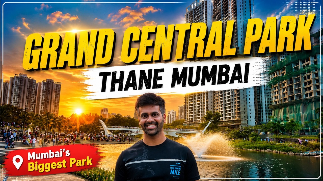 Grand Central Park Thane Mumbai | Complete Guide | Central Park Vlog ...