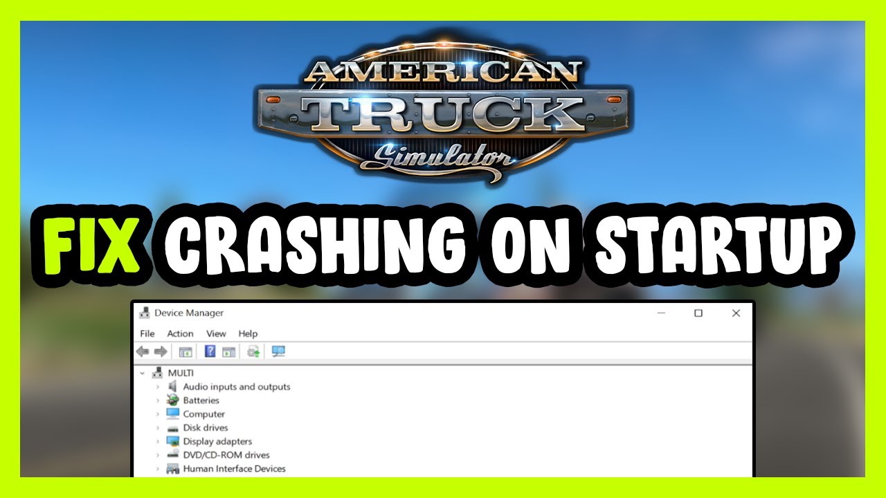 How to FIX American Truck Simulator Crashing on Startup! - YouTube