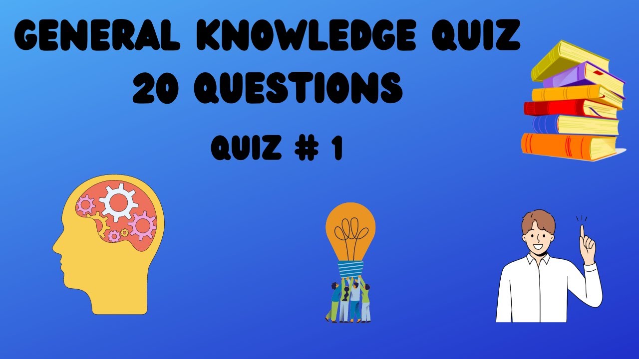 General Knowledge Quiz 20 Questions - YouTube