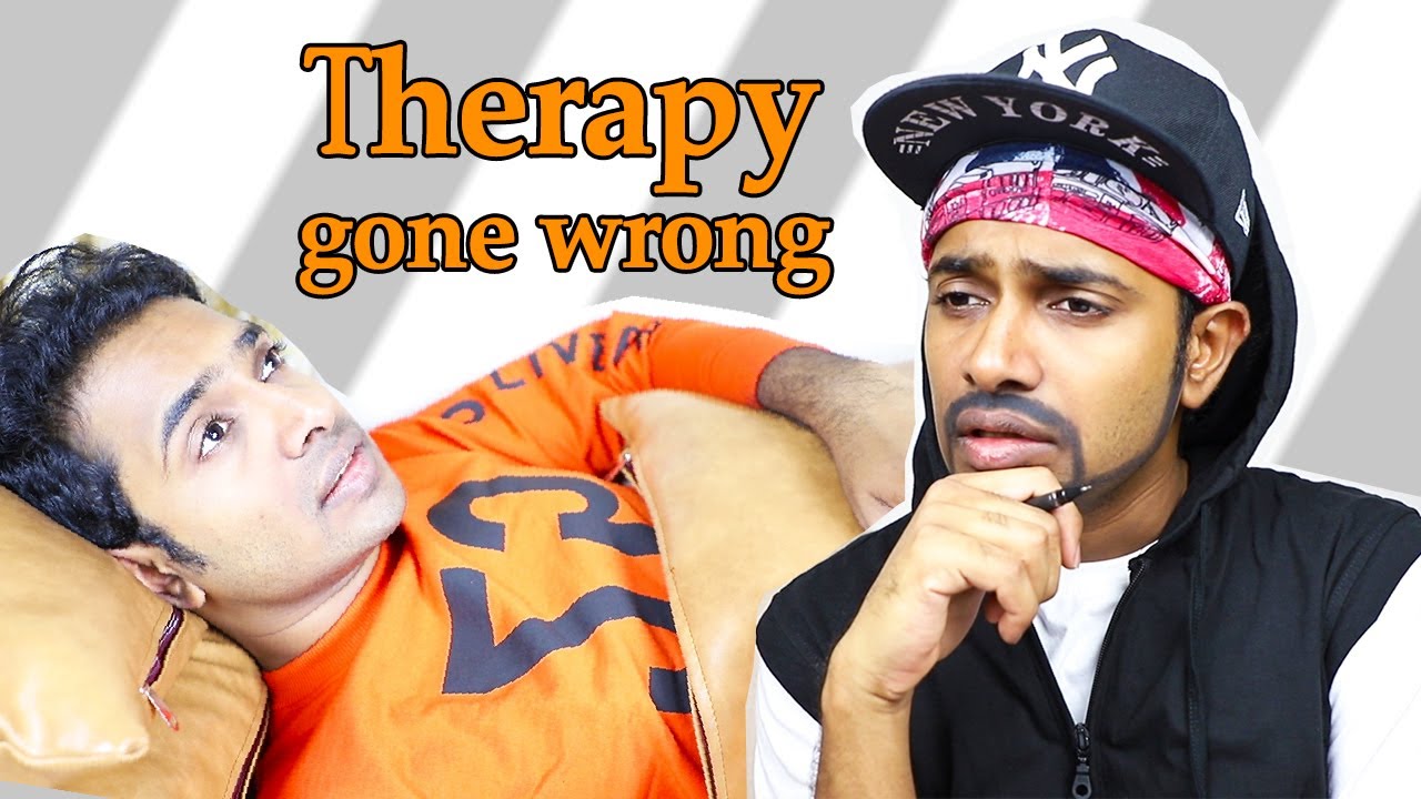 Therapy Gone Wrong - YouTube