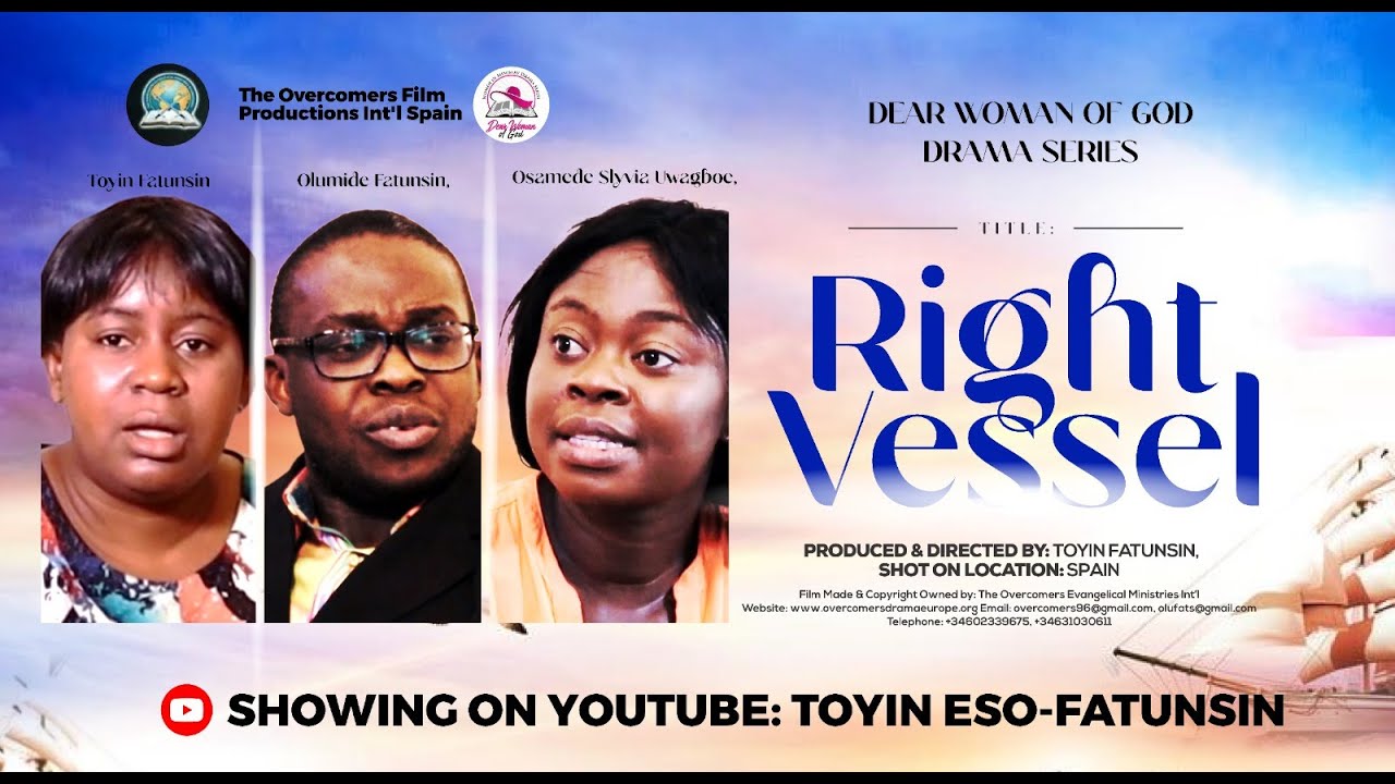 RIGHT VESSEL - DEAR WOMAN OF GOD DRAMA SERIES II TOYIN ESO-FATUNSIN # ...