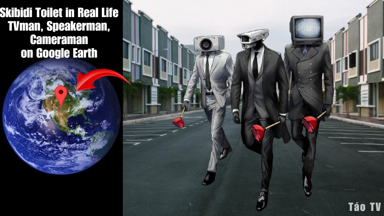 Found Speakerman, TVman, Cameraman in Real Life on Google Earth # ...