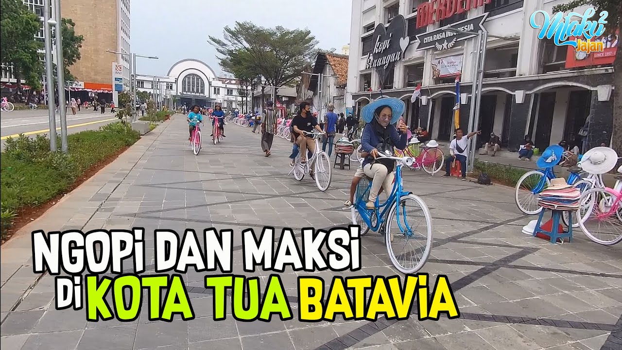 Kota Tua Jakarta, Ngopi & Makan Siang di Cafe dan Resto Gedung Tua ...