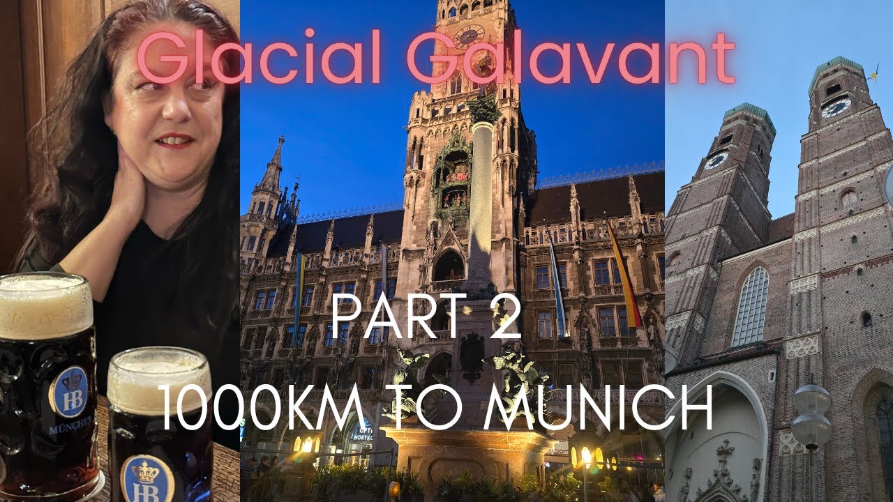 Glacial Galavanting - Day 2 Munich - YouTube