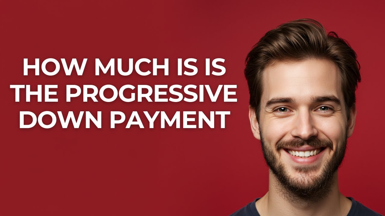How Much Is Is The Progressive Down Payment - GUIDE! - YouTube