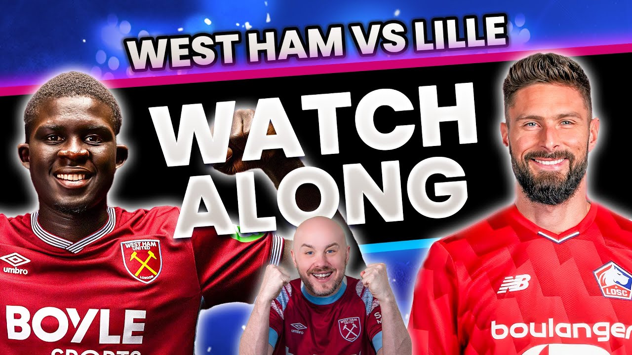 West Ham 6-5 Lille | Boyle Sports Cup Live Watchalong - YouTube