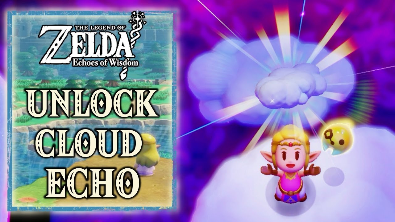 Zelda Echoes of Wisdom - How to Reach the Highest Places - Unlock and ...