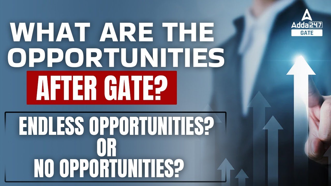 What Are The Opportunities After GATE ? | Endless Opportunities ? Or No ...