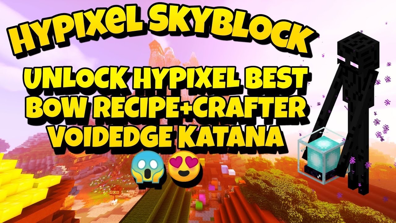 Finally Unlocked Best Bow Of Hypixel Skyblock 😱😍 || Crafting Voidedge Katana In Hypixel 😱😍 ...