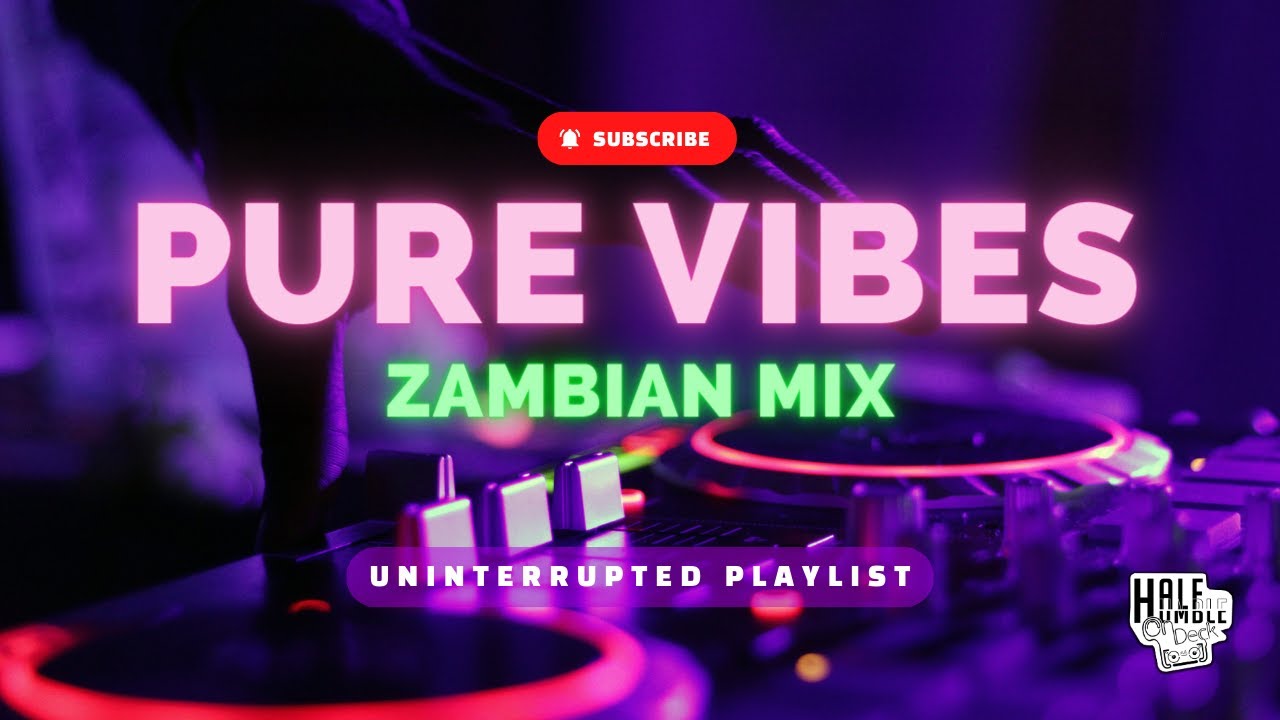 Pure Vibes - Zambian Mix (21/12/2023) - YouTube