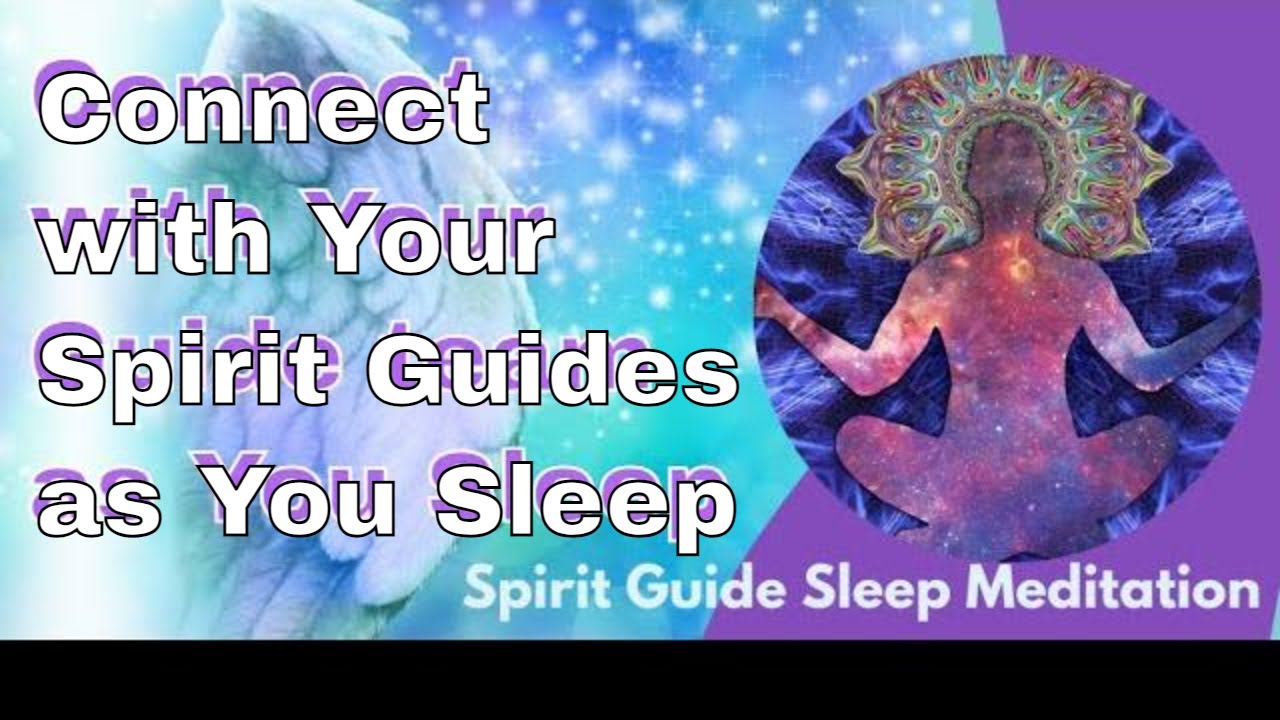Spirit Guide Sleep Meditation Frequency: A Guided Meditation to Connect ...