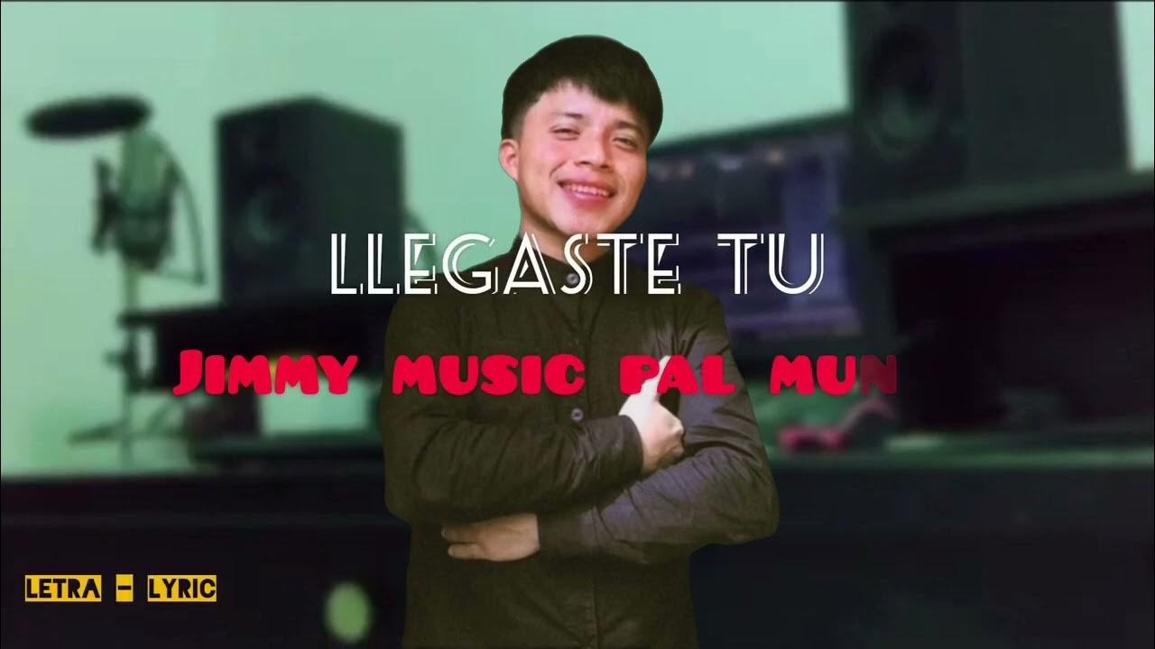 llegaste tu _ jimmy music _ cumbia sureña _ letra - lyric 2023 - YouTube
