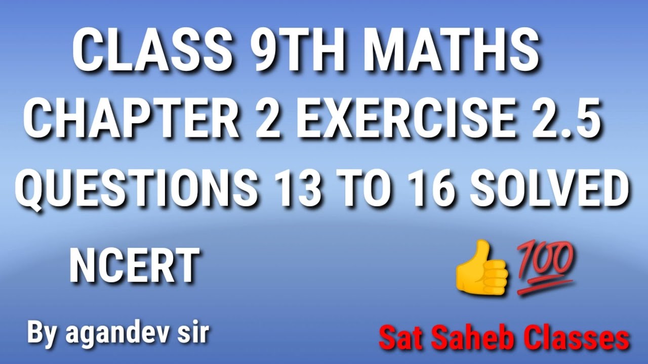 CLASS 9TH MATHS CHAPTER 2 EXERCISE 2.5 QUESTIONS 13 TO 16 COMPLETE ...