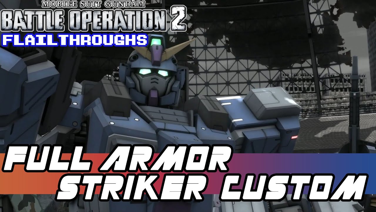 Gundam Battle Operation 2: Full Armor Striker Custom In The Ruined City ...