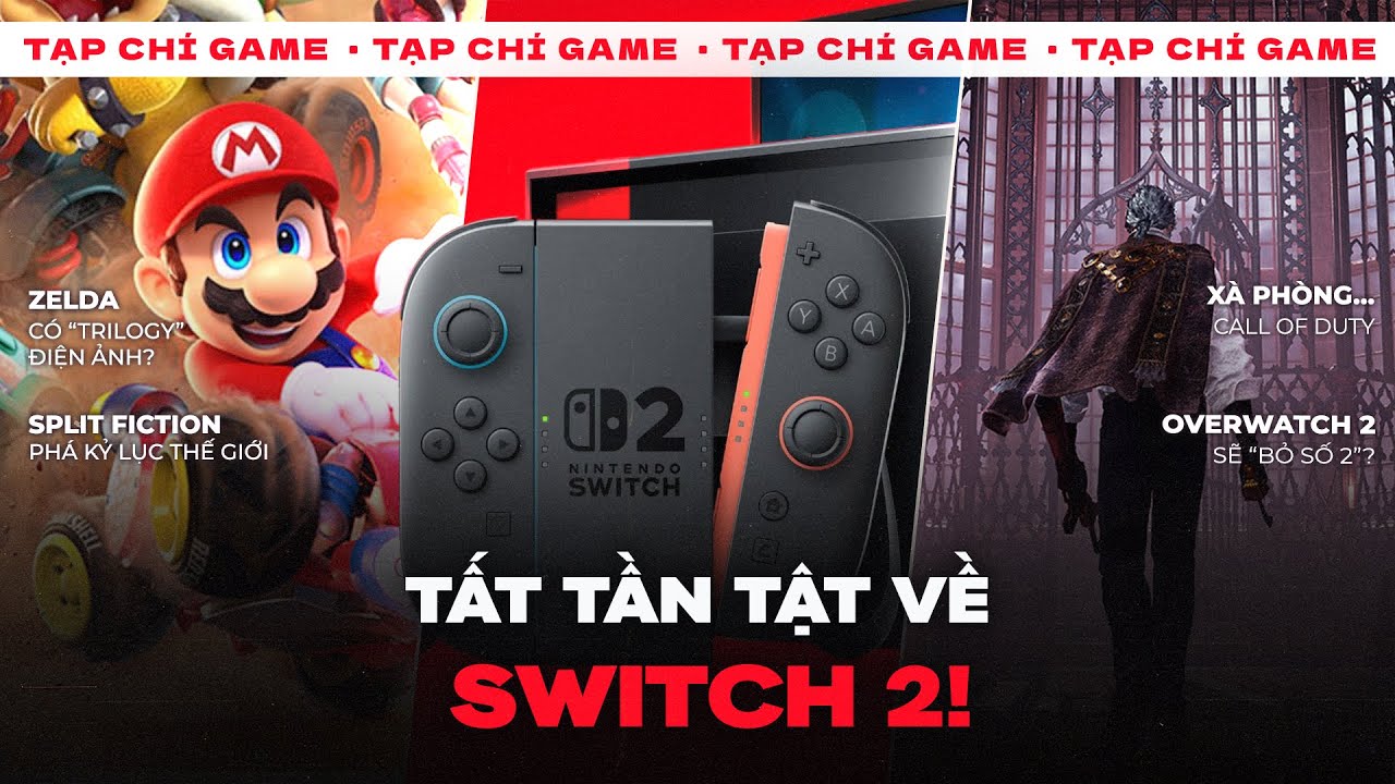 TẠP CHÍ GAME #204| Switch 2 Trình Làng! Zelda Có Trilogy Phim ...