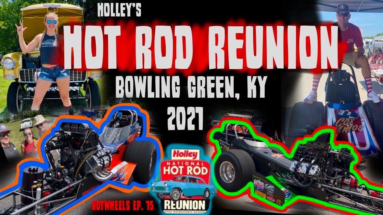 HOLLEY HOT ROD REUNION 2021 | DRAGSTERS, HOT RODS, ETC. | ROTWHEELS EP ...