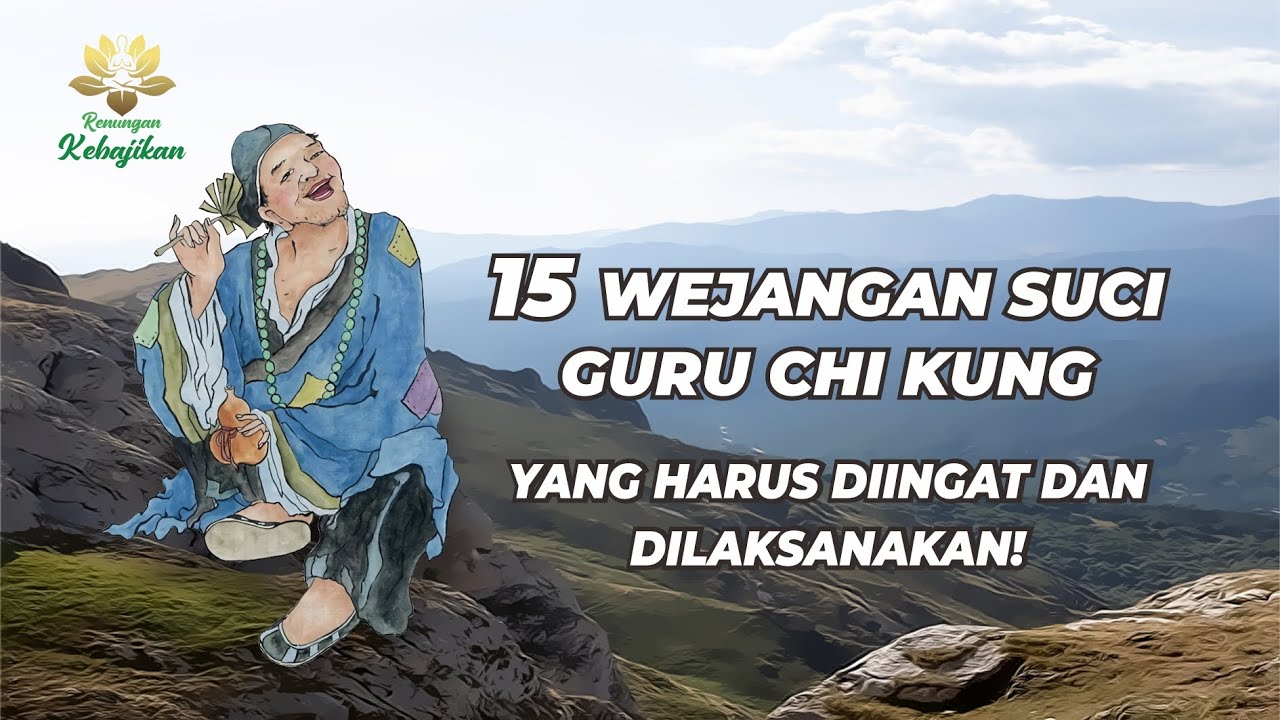 WEJANGAN BUDDHA CHI KUNG, YANG HARUS DIINGAT DAN DILAKSANAKAN! - YouTube
