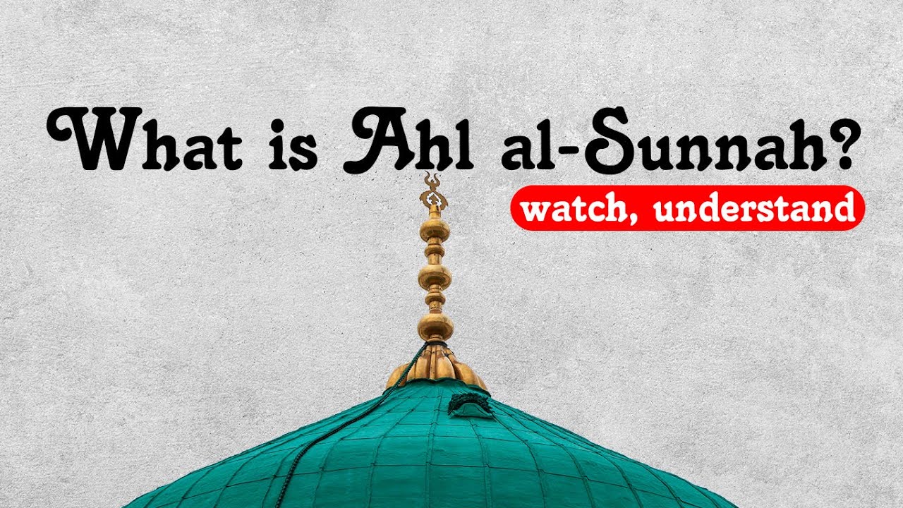 What is Ahl al-Sunnah? - YouTube