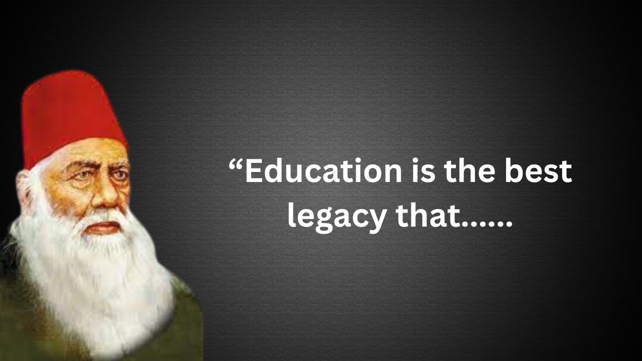 Inspirational Quotes on Education by Sir Syed Ahmed Khan ,# ...
