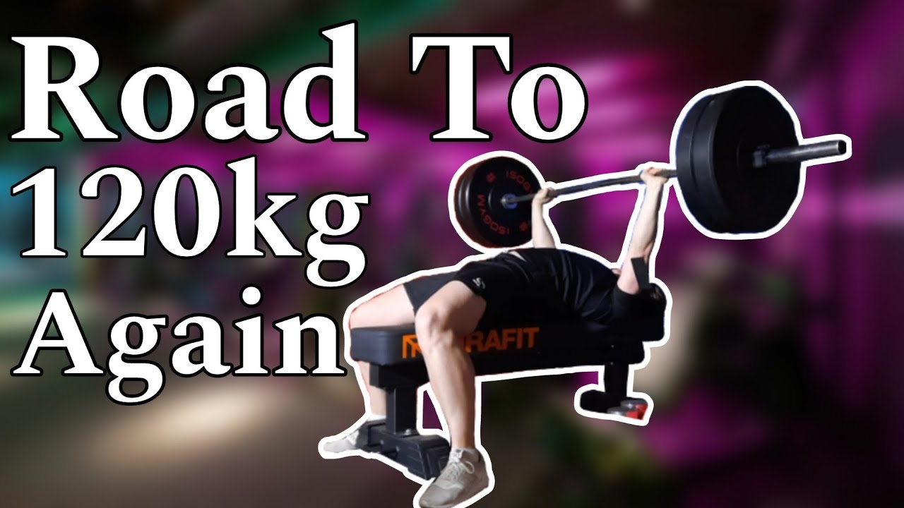 Road To 120kg/265lb BenchPress Again! - YouTube