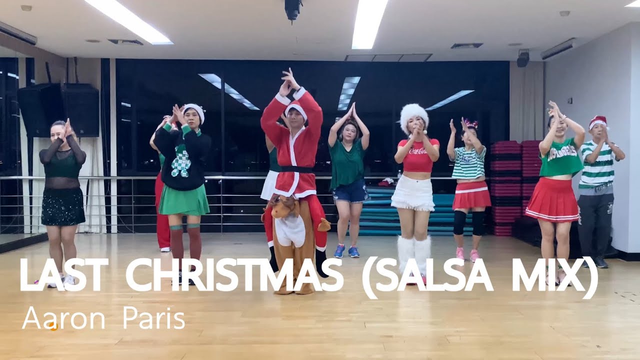 Last Christmas (Salsa Mix) - Aaron Paris | #Christmas | Zumba Fitness ...