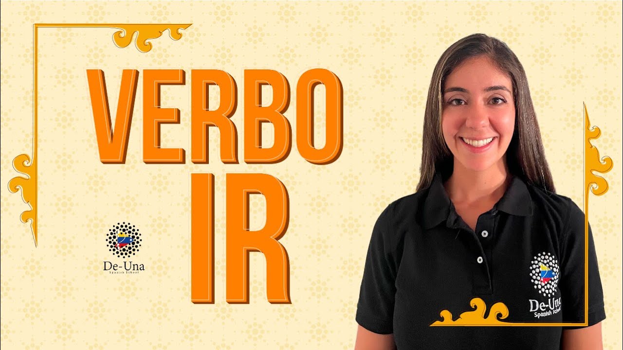 How Does the Verb 'IR' Work in the Future Tense? Let Veronica Teach You ...