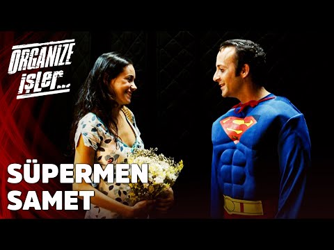 Süpermen Samet - Organize İşler