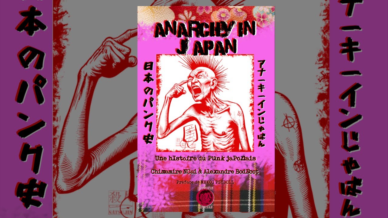 ANARCHY IN JAPAN !!! Une histoire du Punk japonais. - YouTube