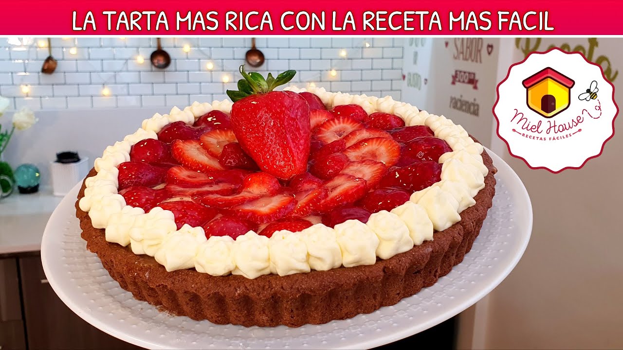 TARTA DE FRUTILLAS con crema y masa fácil de chocolate SUPER DELICIOSA ...