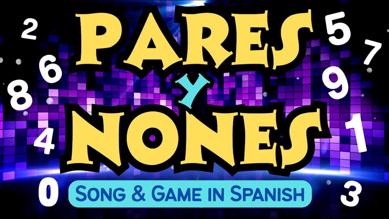 Pares y Nones- Game in Spanish Juego de Niños - YouTube
