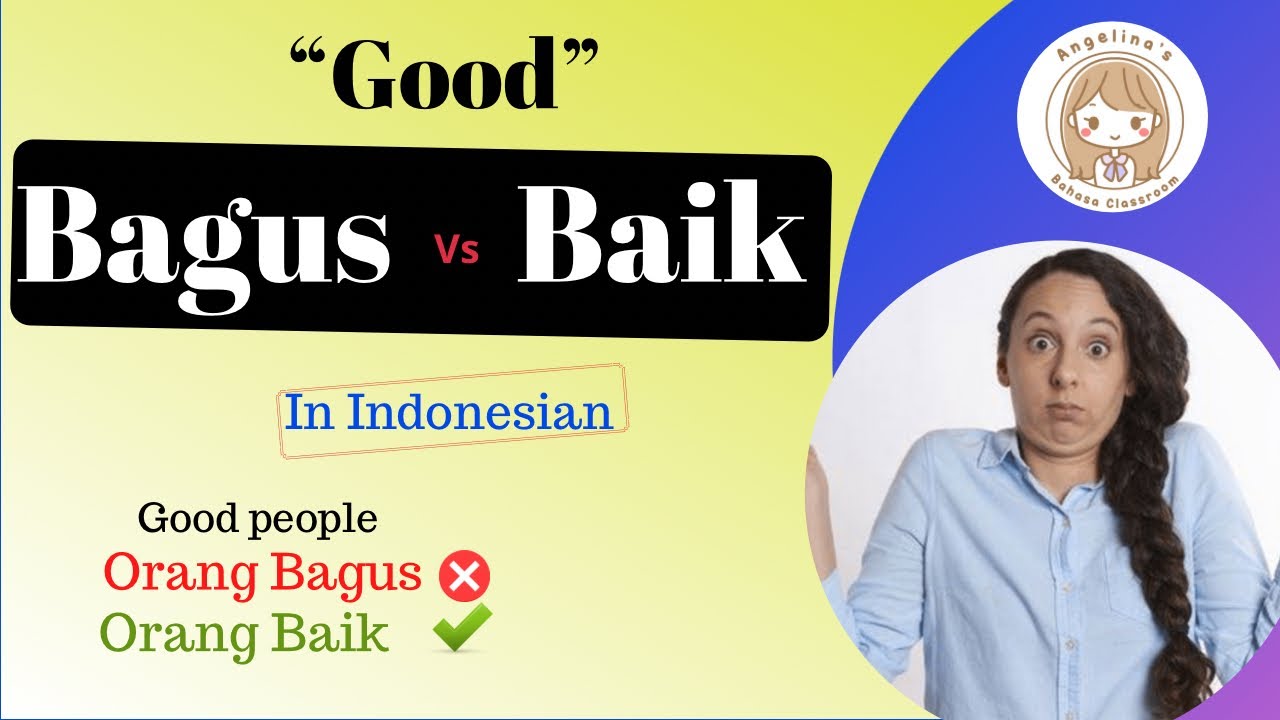 How to use “Good”|’BAIK vs BAGUS‘ in Indonesian|Learn Indonesian - YouTube