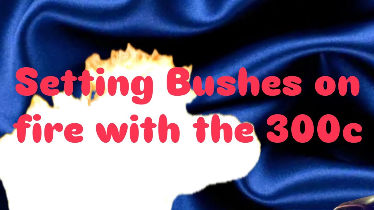 Setting Bushes on fire with the 300c - YouTube