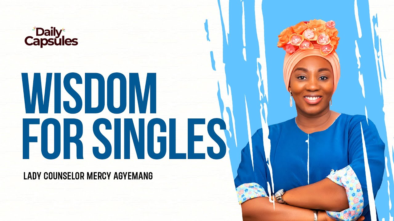 Wisdom For Singles | Daily Capsules | 4-12-23 - YouTube