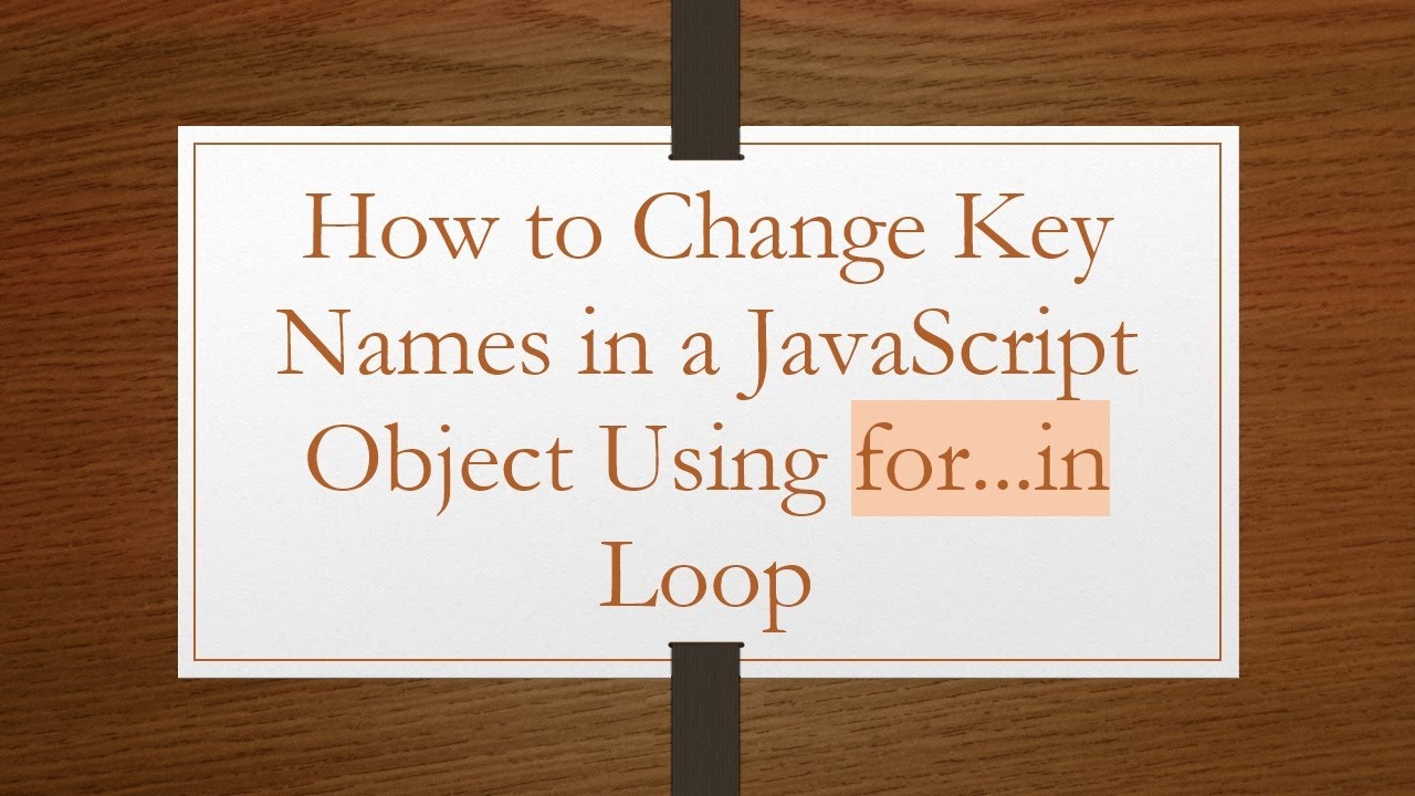 How to Change Key Names in a JavaScript Object Using for...in Loop - YouTube