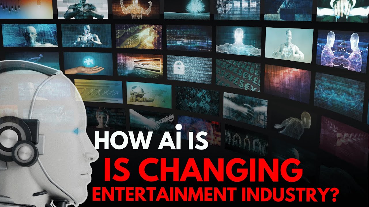 How AI is Changing the Entertainment Industry - YouTube