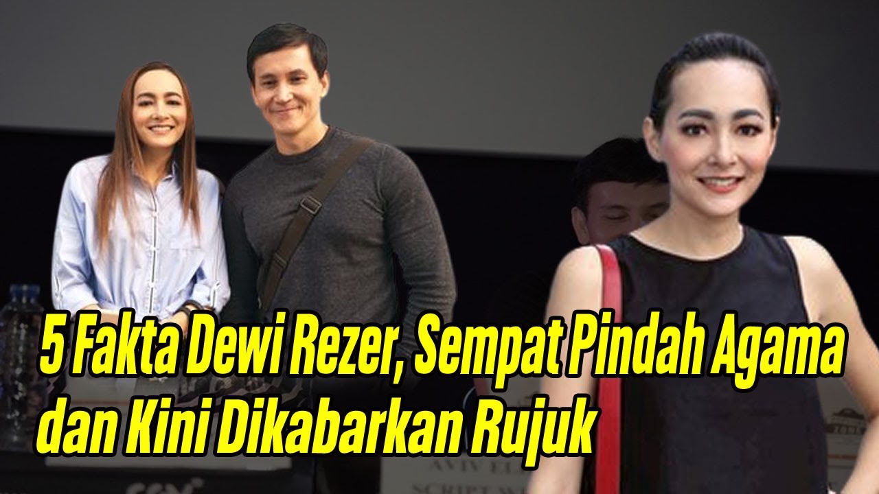 5 Fakta Dewi Rezer, Sempat Pindah Agama dan Kini Dikabarkan Rujuk - YouTube